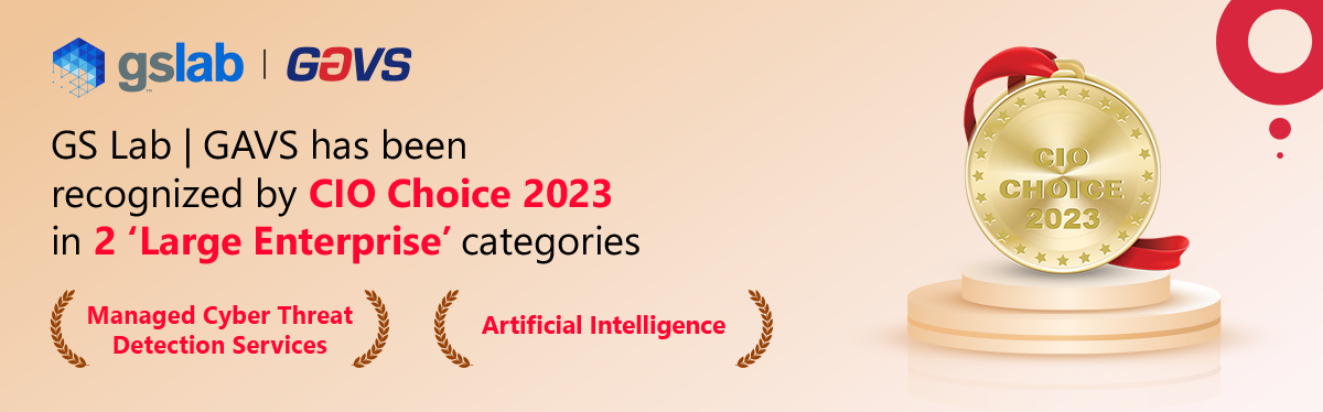 GS Lab | GAVS has been Recognized by CIO Choice 2023 in 2 ‘Large ...